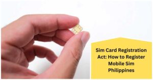 Sim Card Registration Act: How to Register Mobile Sim in the ...