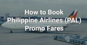 How to Book Philippine Airlines (PAL) Promo Fare Flights - The Pinoy OFW